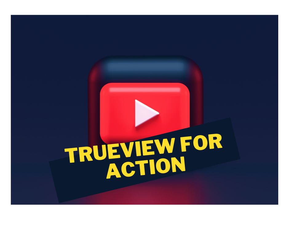 TrueView for Action-Kampagnen auf YouTube – was sich jetzt ändert ...