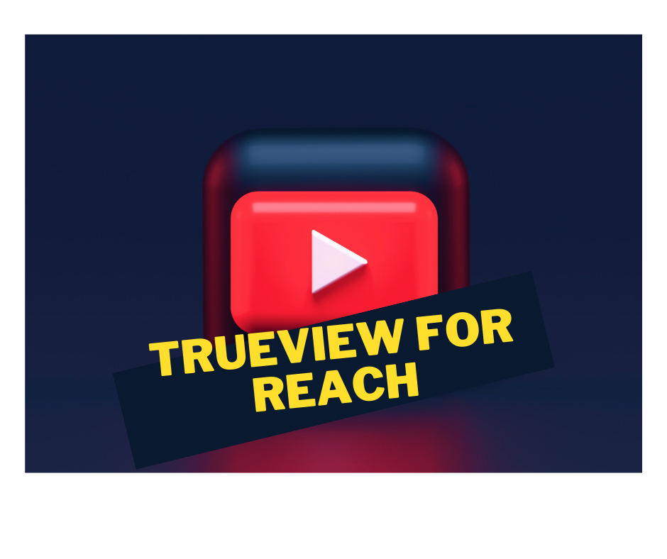 TrueView for Reach – So steigerst du deine Markenbekanntheit mit ...